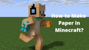 How to Make Paper in Minecraft : Step By Step Guide - Guides, Business ...